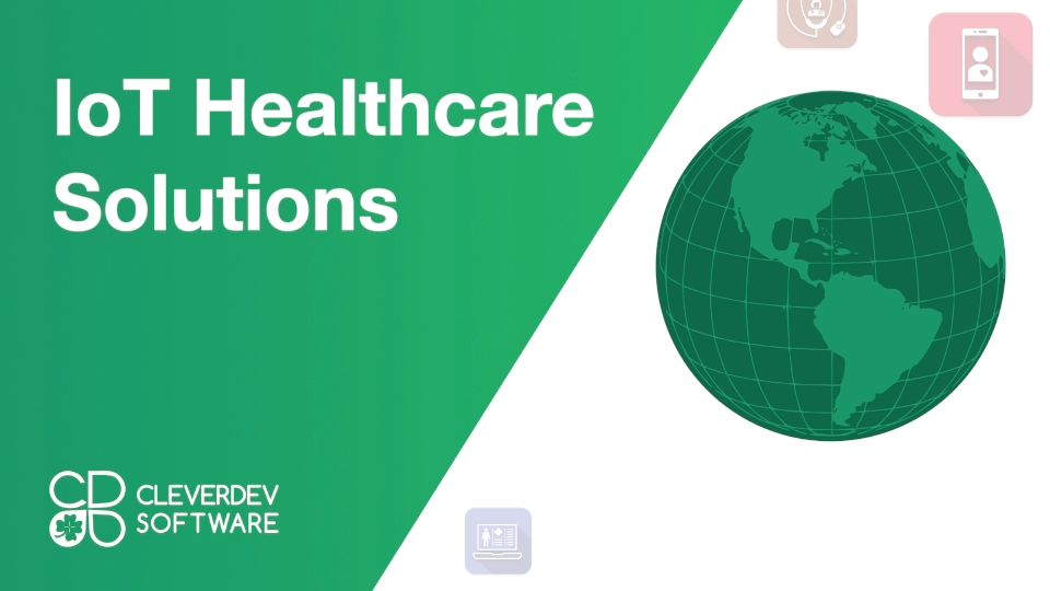 IoT Healthcare Solutions and Services | CleverDev Software